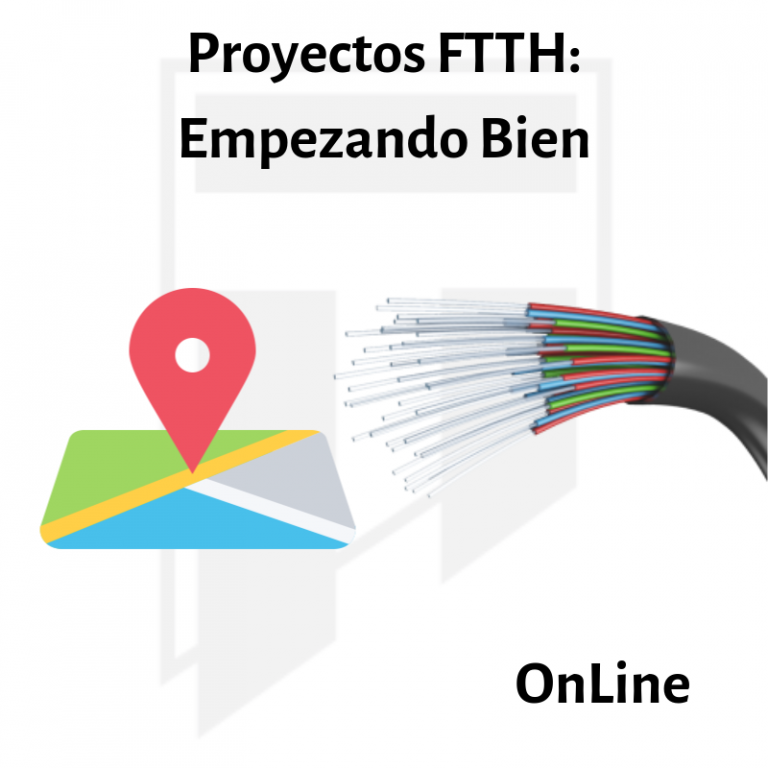 [OnLine] Proyectos FTTH - Telecom Entrenamientos
